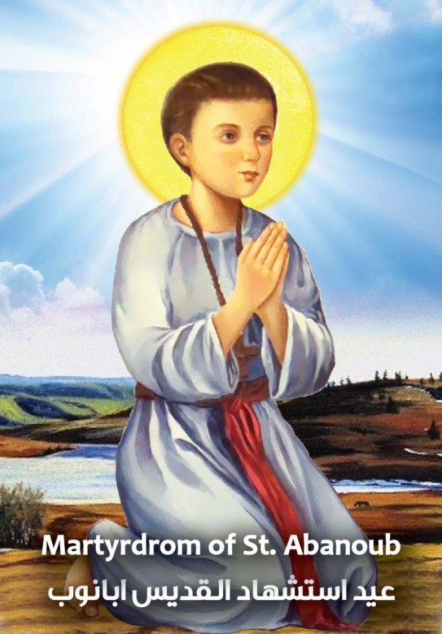 A detailed account of the martyrdom of the child martyr – St Abanoub ...